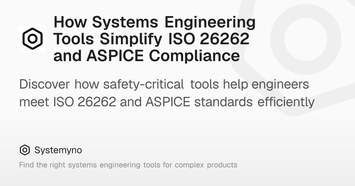 How Systems Engineering Tools Simplify ISO 26262 and ASPICE Compliance ...