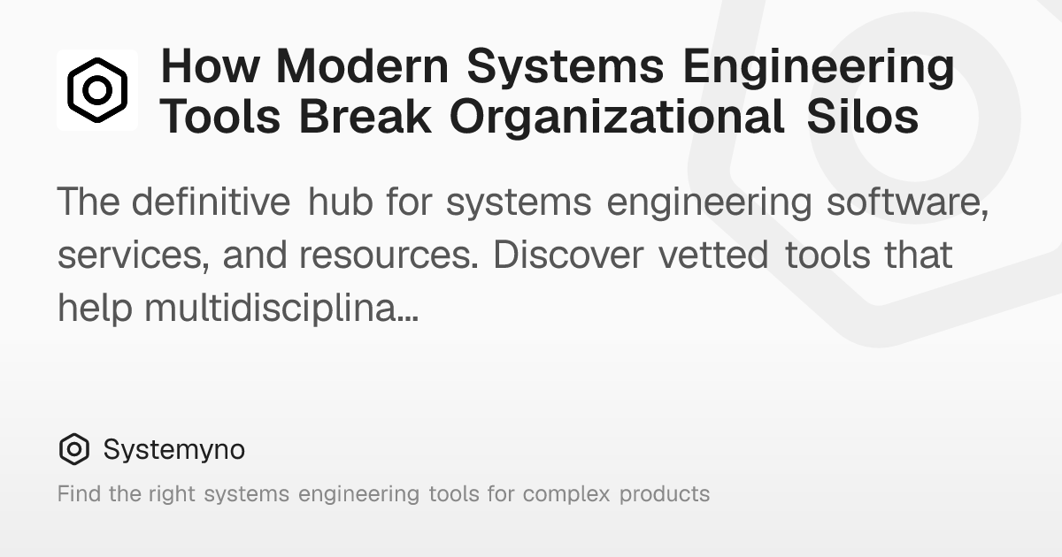 How Modern Systems Engineering Tools Break Organizational Silos – Systemyno